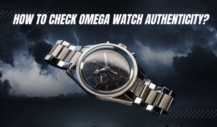 8-Point Checklist For Omega Watch Authenticity (2025 Updated)