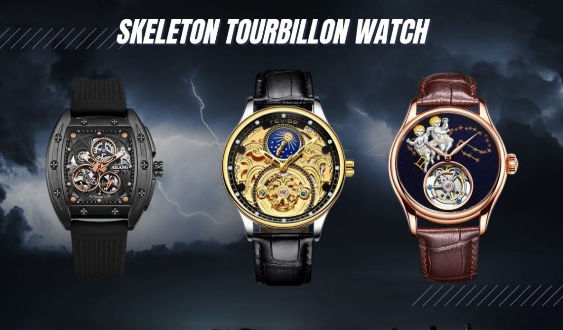 15 BEST Skeleton Tourbillon Watches for 2025 (Aesthetic Marvels)