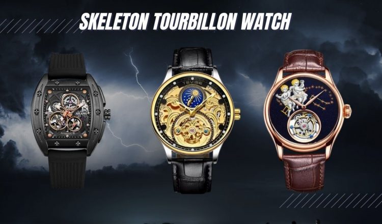 15 BEST Skeleton Tourbillon Watches for 2025 (Aesthetic Marvels)