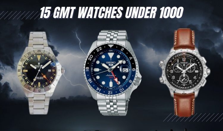 16 BEST GMT Watches under $1,000 (Value Meets Luxury!)