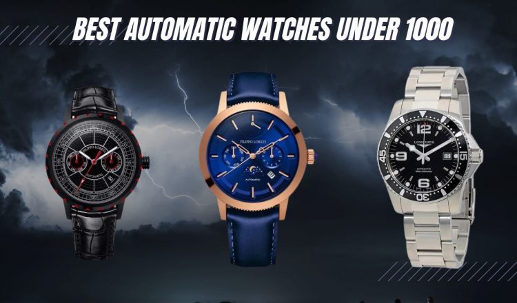 26 BEST Automatic Watches Under $1000 (Value for Money!)