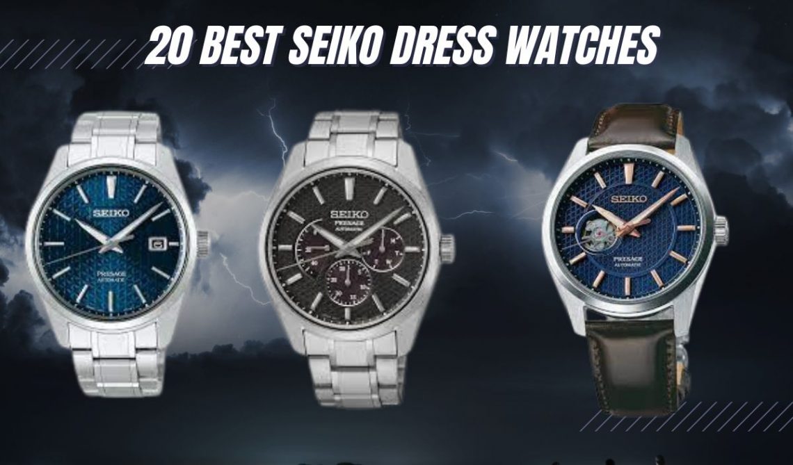 20 BEST Seiko Dress Watches That Are Affordable Yet Classy!