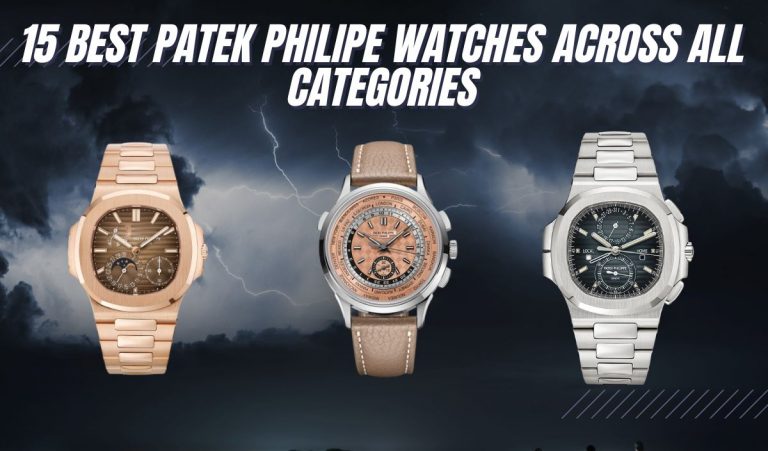 16 Best Patek Philippe Watches for Your Personal Collection