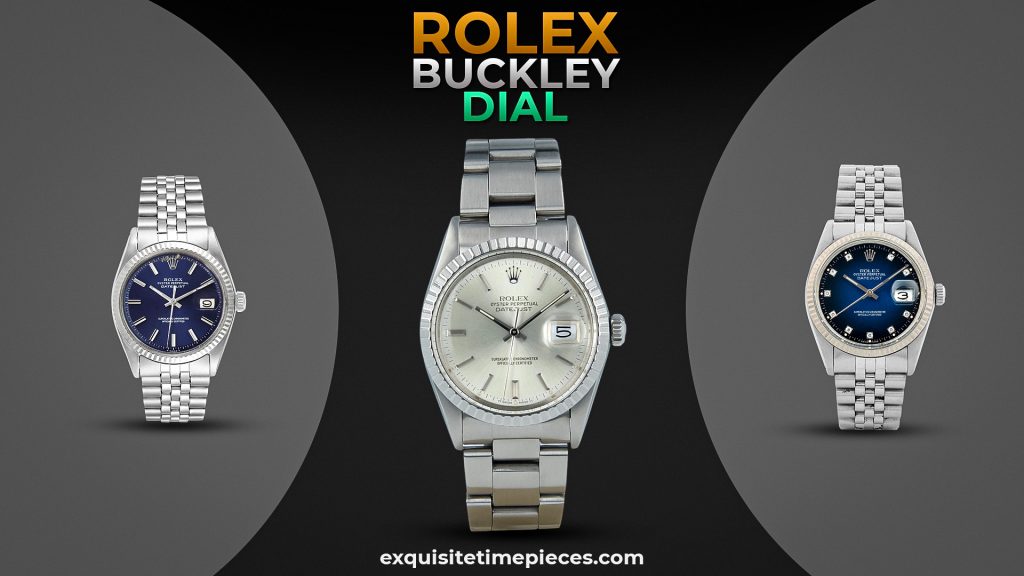 What Is The Rolex Buckley Dial? (EVERYTHING To Know)