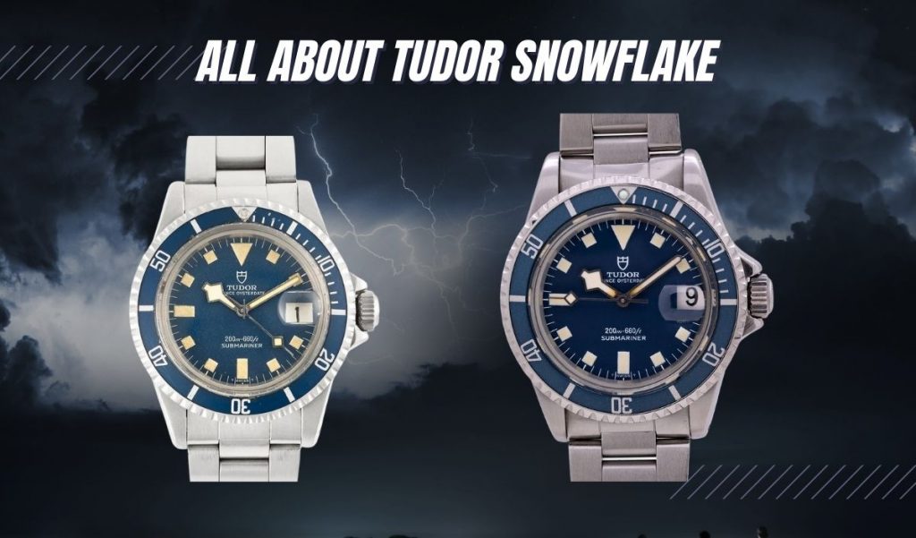 An In-Depth Guide to the ICONIC Tudor "Snowflake" Submariner