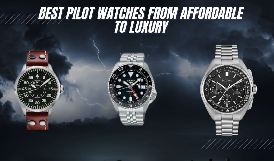 The 46 Best Pilot Watches for Those Who Like to Fly in Style