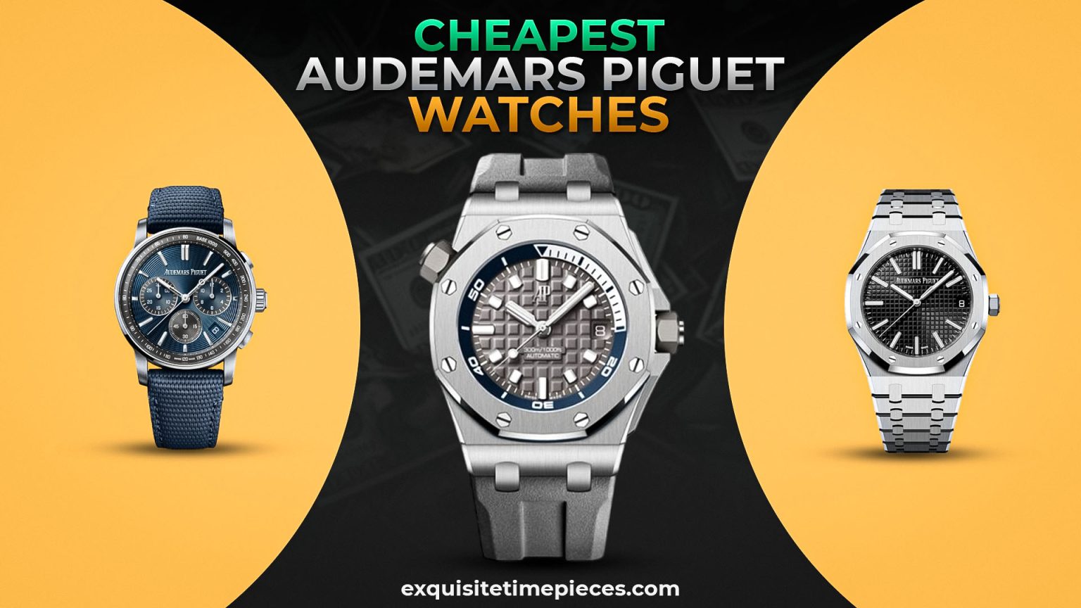 9 Cheapest Audemars Piguet Watches (Save YOUR Money!) - Exquisite ...