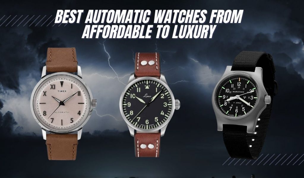 31 Best Automatic Watches (From $100 To Over A Million!) - Exquisite ...