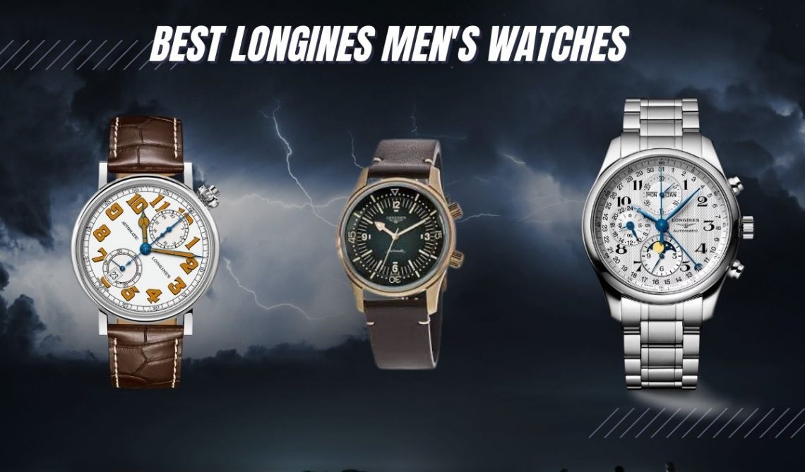 16 Best Longines Men's Watches (Across ALL Categories) - Exquisite ...
