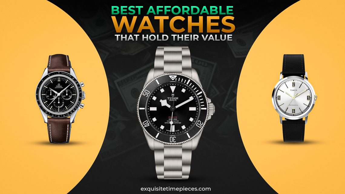 14 Best Affordable Watches That Hold Their Value Over Time for 2025