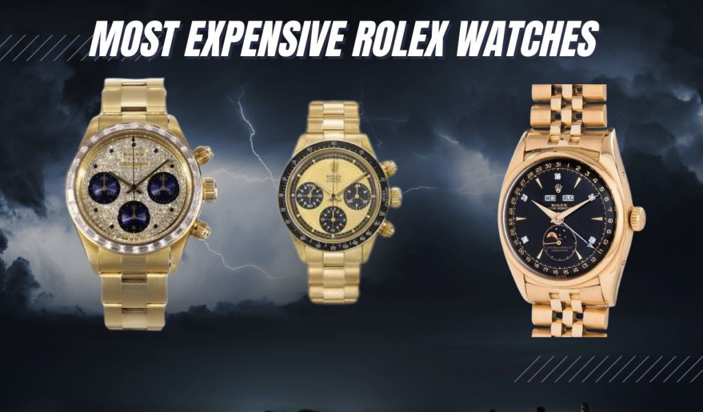 Most Expensive Rolex Watches - Exquisite Timepieces
