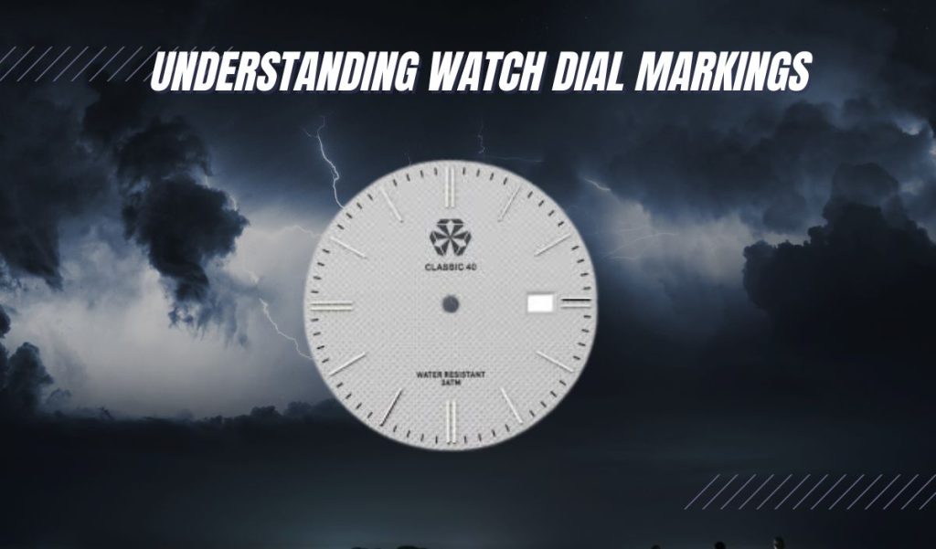 Understanding Watch Dial Markings - Exquisite Timepieces