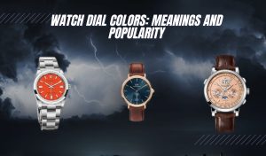 Watch Dial Colors: Meanings and Popularity - Exquisite Timepieces