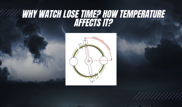 Why Does a Watch Lose Time and How Does Temperature Affect It ...