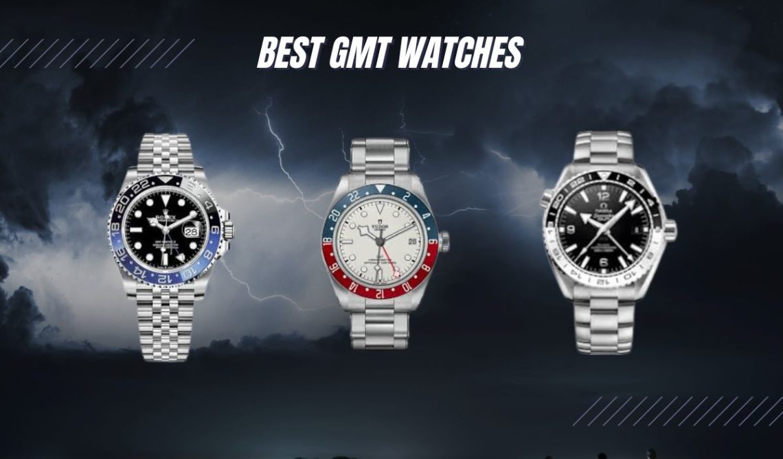 15 Best GMT Watches (Rolex, Tudor, Omega, and More!) - Exquisite Timepieces